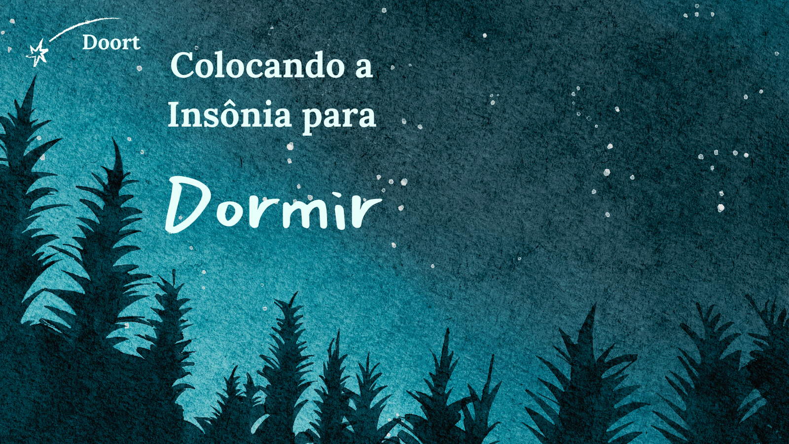 doort.com.br - Colocando a Insônia para dormir.